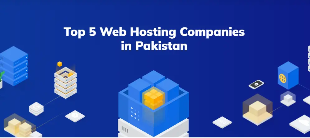 Top 5 Web Hosting Companies in Pakistan - HOYIST Blog